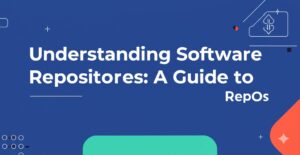 Understanding Software Repositories: A Guide to Repos - THENETUSE
