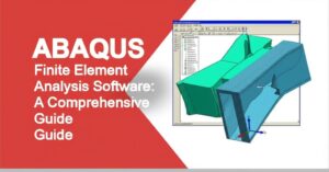 Abaqus Finite Element Analysis Software: A Comprehensive Guide - THENETUSE