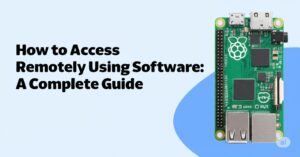 How to Access Raspberry Pi Remotely Using Software: A Complete Guide - THENETUSE